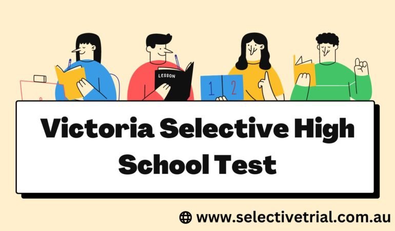 A Complete Guide to Victoria Selective High School Test 2023 A Complete Guide to Victoria Selective High School Test 2023