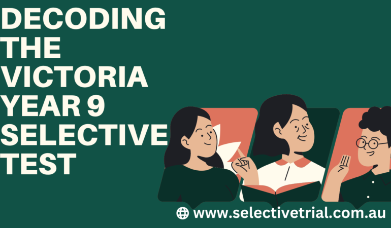 Decoding the Victoria Year 9 Selective Test 2023