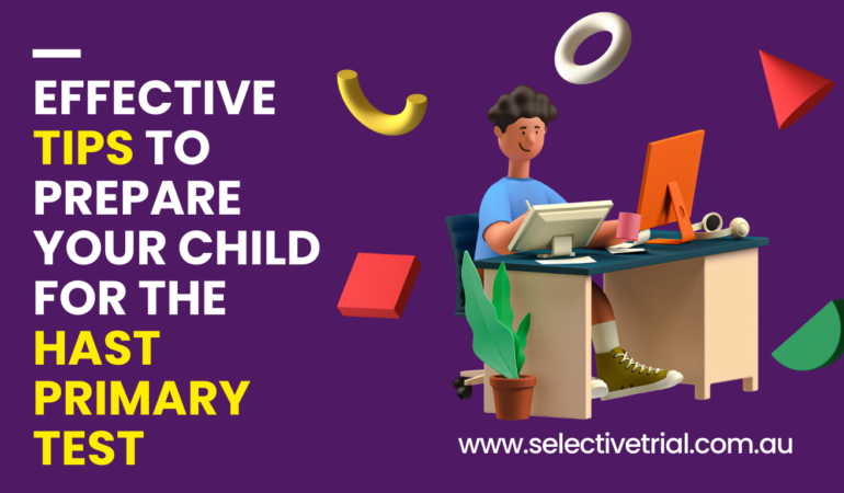 Effective Tips to Prepare Your Child for the HAST Primary Test