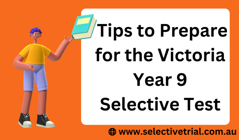 Tip to Prepare for the Victoria Year 9 Selective Test 2023
