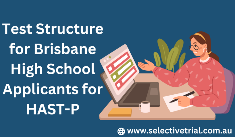 Test Structure for Brisbane High School Applicants for HAST-P