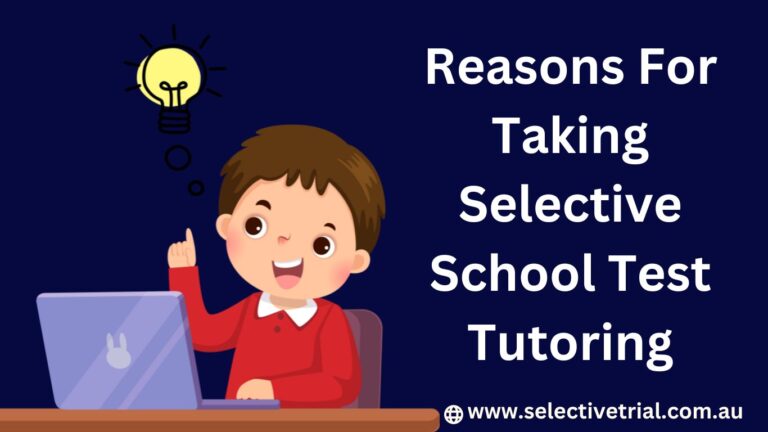 Selective School Tutoring – A Complete Guide to Success | Selective Trial