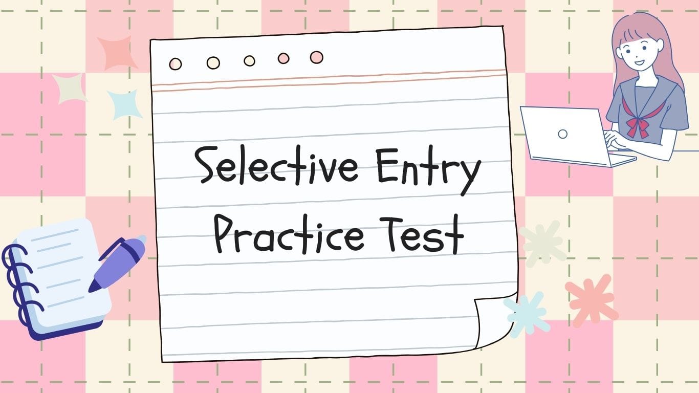 New Selective School Entry Test Format and Structure 2025
