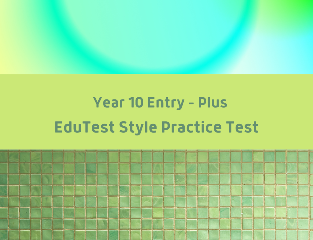EduTest Style Exam For Year 10 Entry Preparation Guide 2024