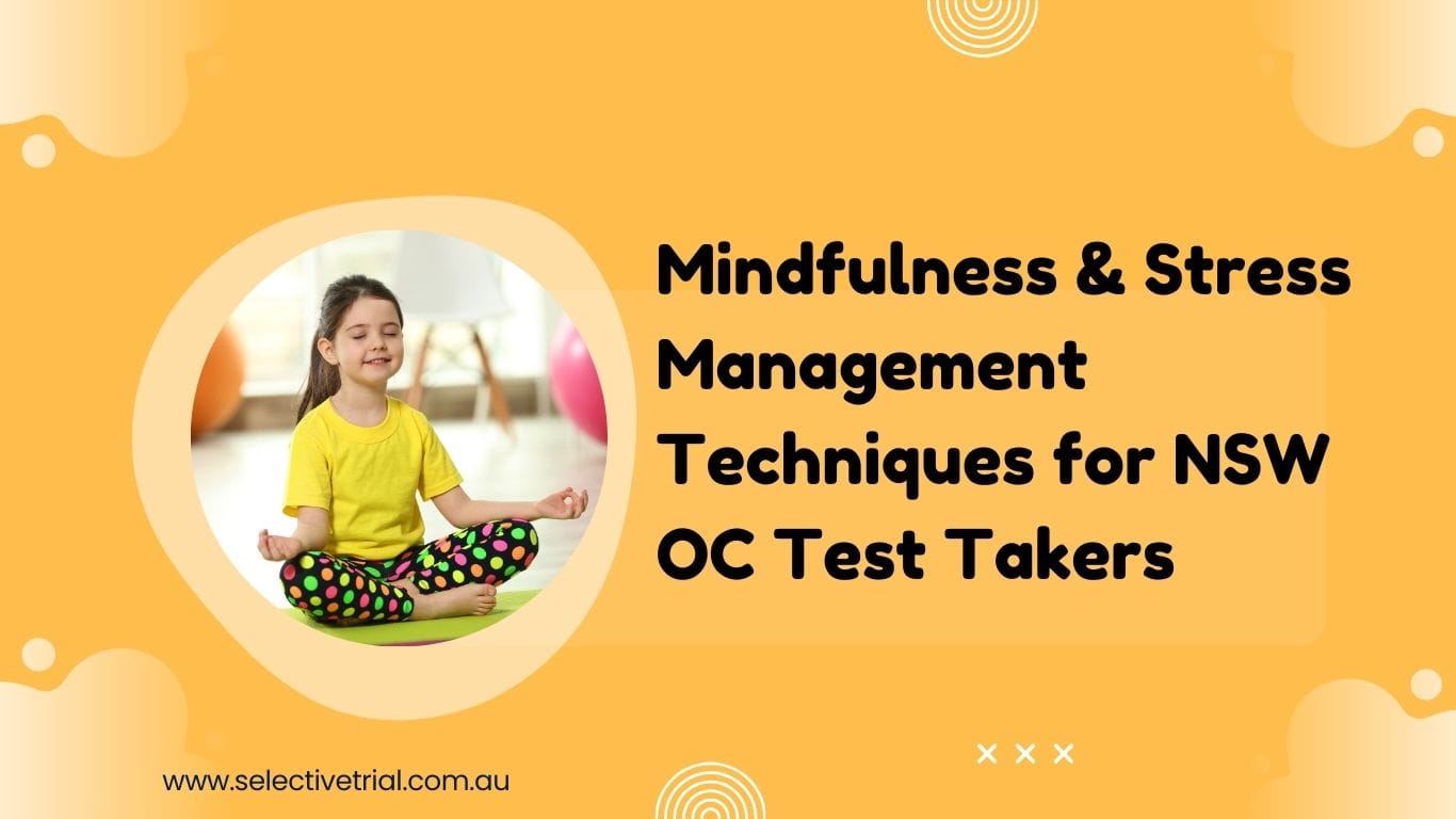 Mindfulness & Stress Management Techniques for NSW OC Test Takers