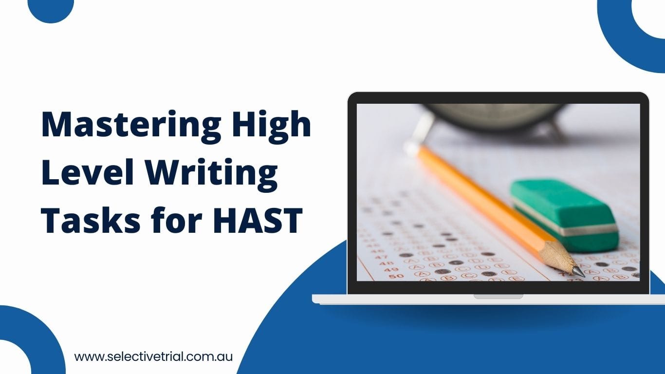 Mastering High Level Writing Tasks for HAST - Selectivetrial